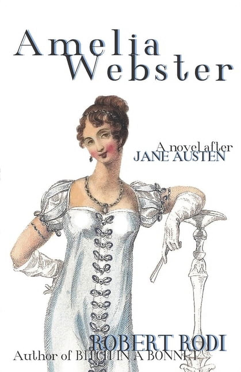 Amelia Webster: A Novel After Jane Austen (Paperback) by Robert Rodi ...