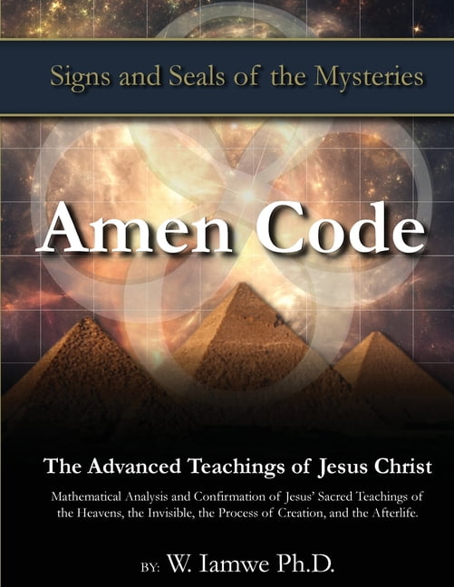 Amen Code: The Advanced Teachings of Jesus Christ, (Paperback) - Walmart.com