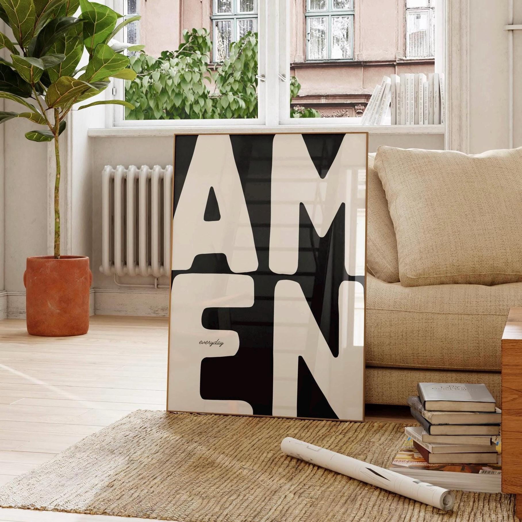 Amen Everyday Print, Christian Wall Art, Modern Faith Quote Poster ...