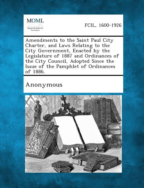 Amendments to the Saint Paul City Charter, and Laws Relating to the ...