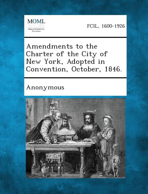 Amendments to the Charter of the City of New York, Adopted in ...