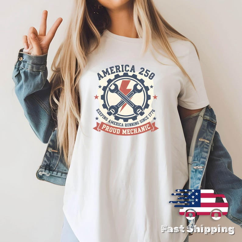 America 250 Proud Mechanic Shirt Keeping America Running Since 1776 ...