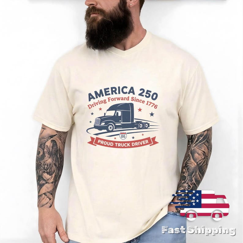 America 250 Proud Truck Driver Shirt Driving Forward Since 1776 ...