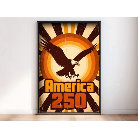 America 250 Years Retro Sunburst Eagle 4th Of July Variant 2 Poster ...