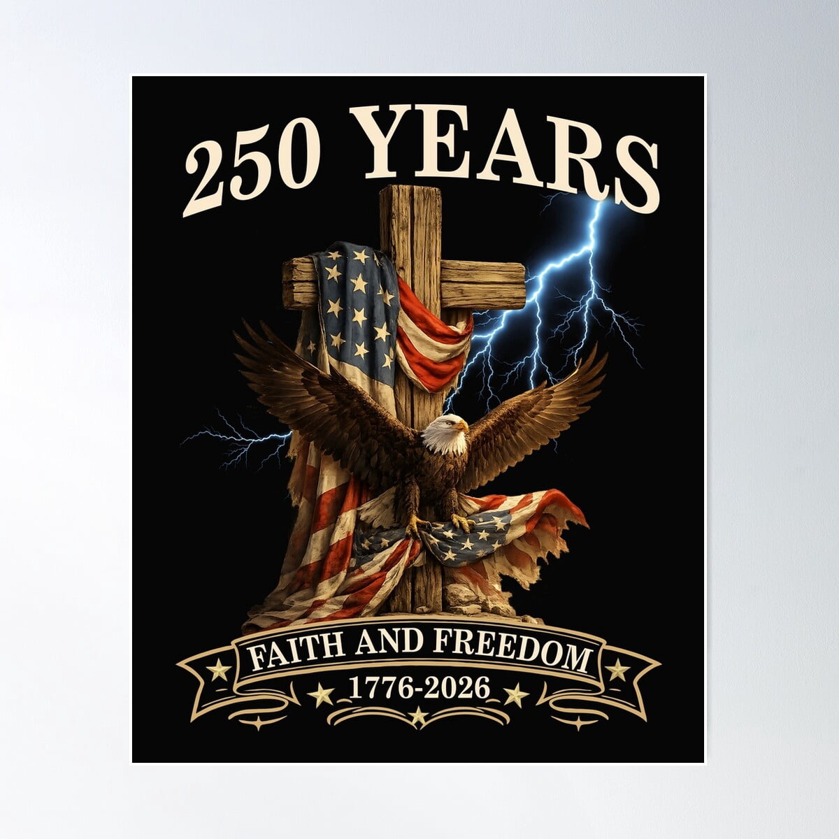 America 250 Years of Faith Freedom 1776 2026 Patriotic Cross 4th of ...