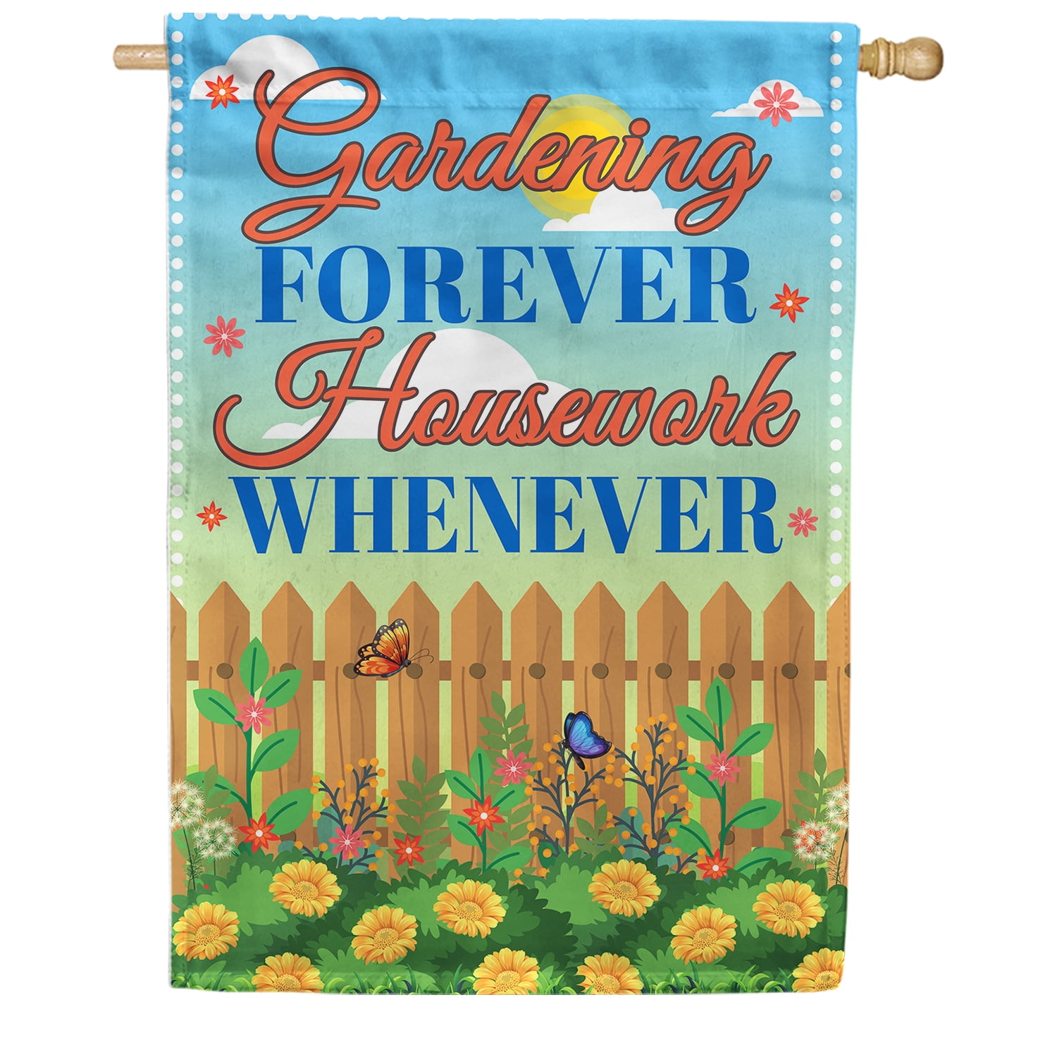 America Forever Gardening Instead Of Housework Always House Flag, 28 x ...