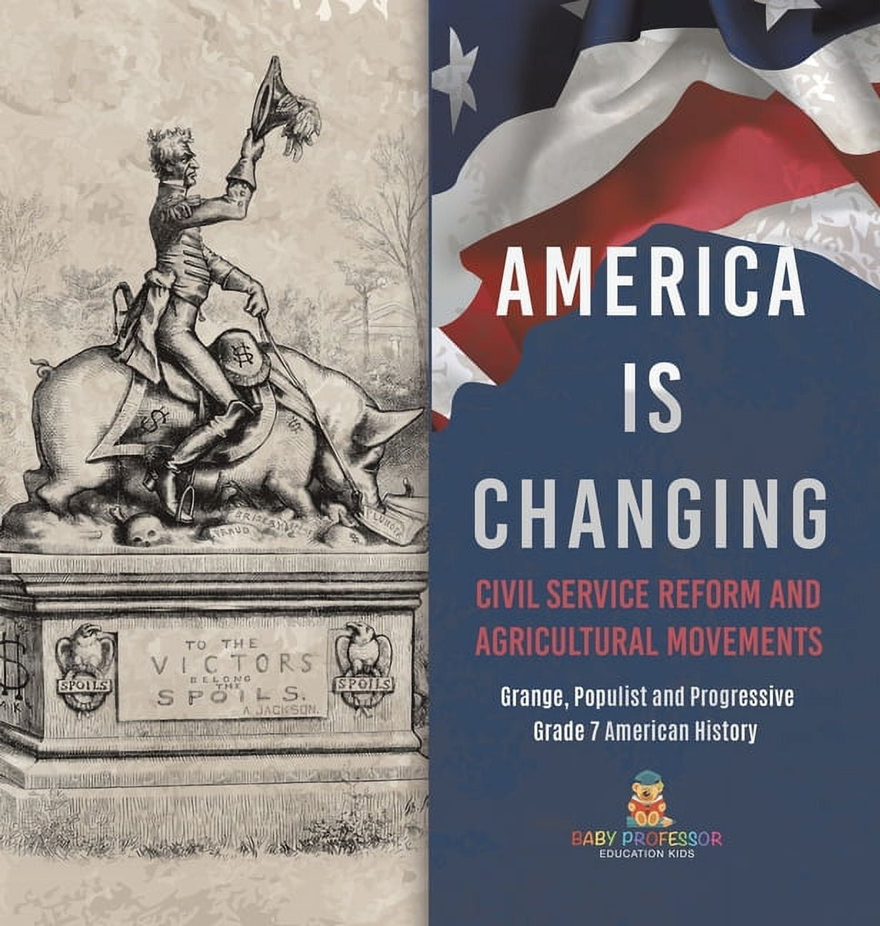 America Is Changing: Civil Service Reform and Agricultural Movements ...