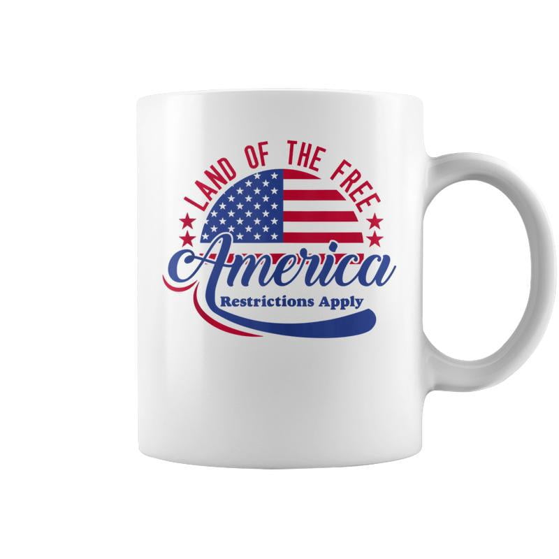 America Land Of The Free Restrictions Apply V2 Coffee Mug - Walmart.com
