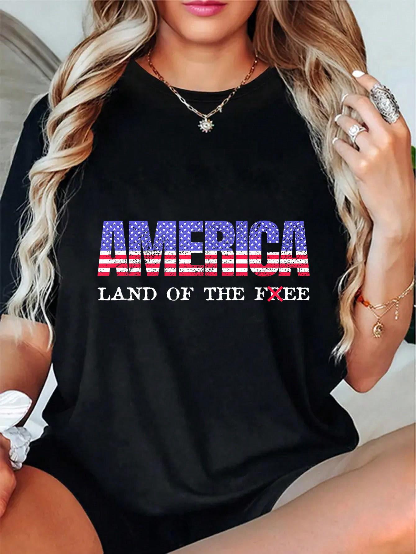America, Land of The Fee. R Is Crossed Out in Free. T-Shirt - Walmart.com