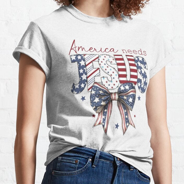America Needs Jesus Coquette Bow Classic T-Shirt Vintage Birthday Gifts ...