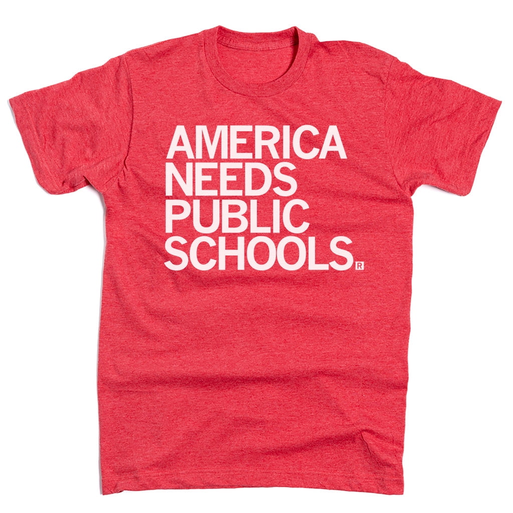 America Needs Public Schools TShirt Trending Tee Best Gift Shirts ...