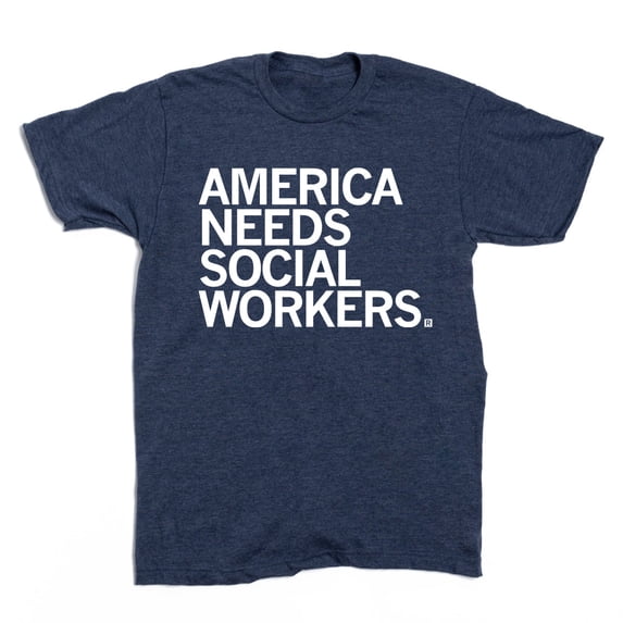 America Needs Social Workers TShirt Trending Tee Best Gift Shirts ...