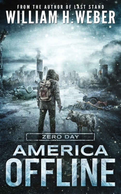 America Offline: Zero Day: (A Post-Apocalyptic Survival Series ...