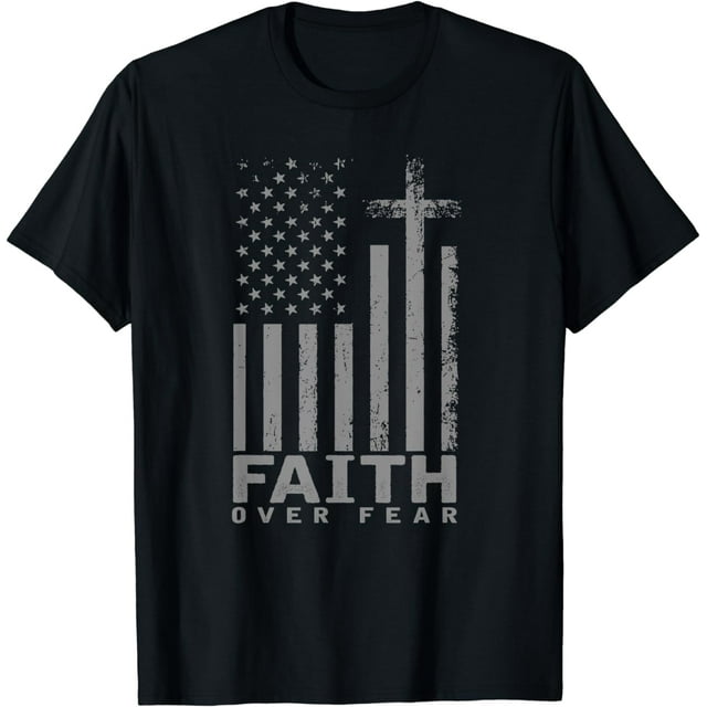 America Pride US Flag Faith Over Fear Prayer T-Shirt - Walmart.com