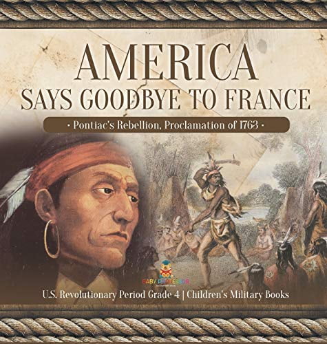 Pre-Owned America Says Goodbye to France: Pontiac's Rebellion ...