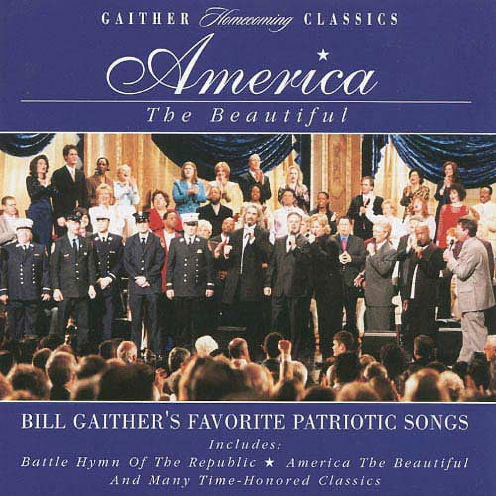 America The Beautiful: Bill Gaither's Favorite Patriotic Songs ...