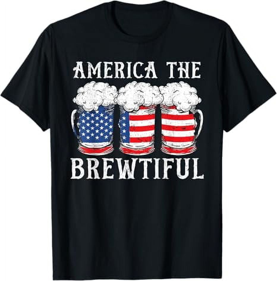 America The Brewtiful Beer Drinker USA Flag 4th Of July T-Shirt ...