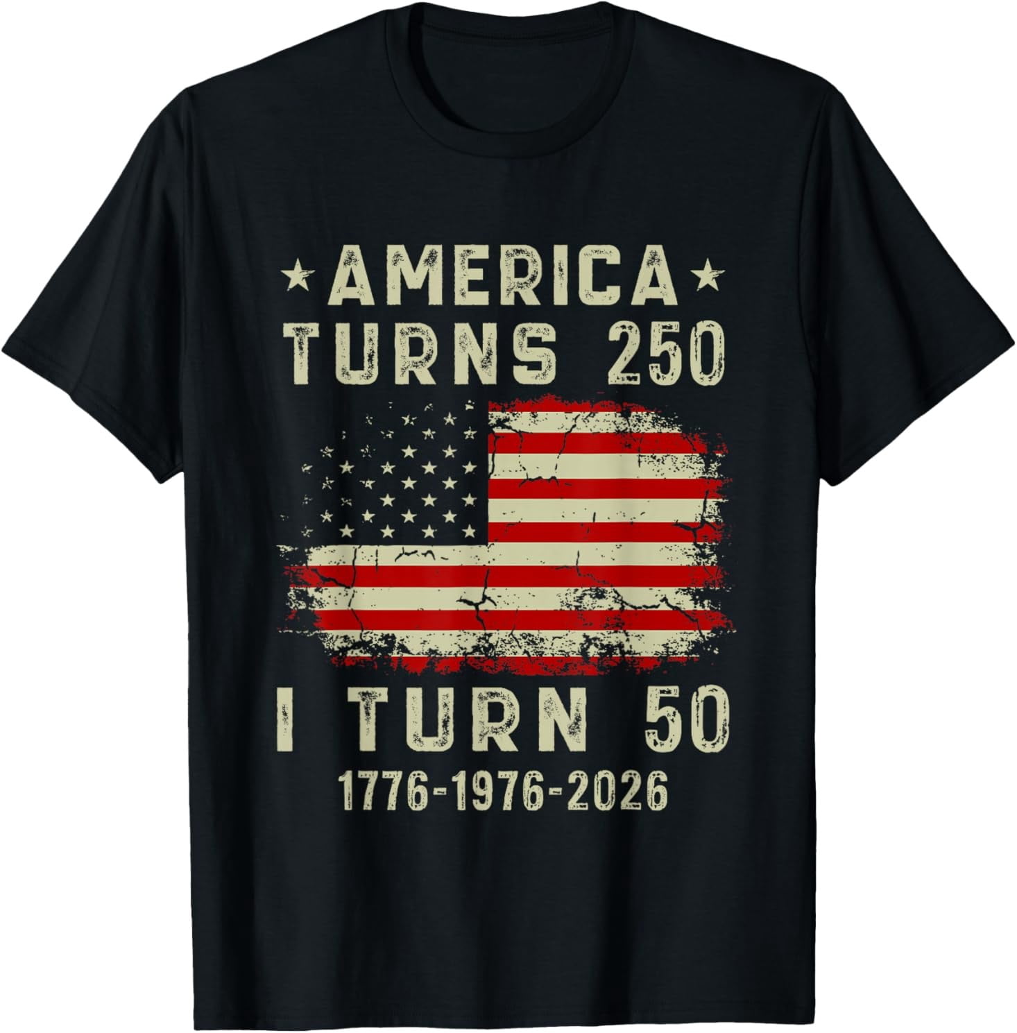 America Turns 250 I Turn 50 1976 50th Birthday T-Shirt - Walmart.com