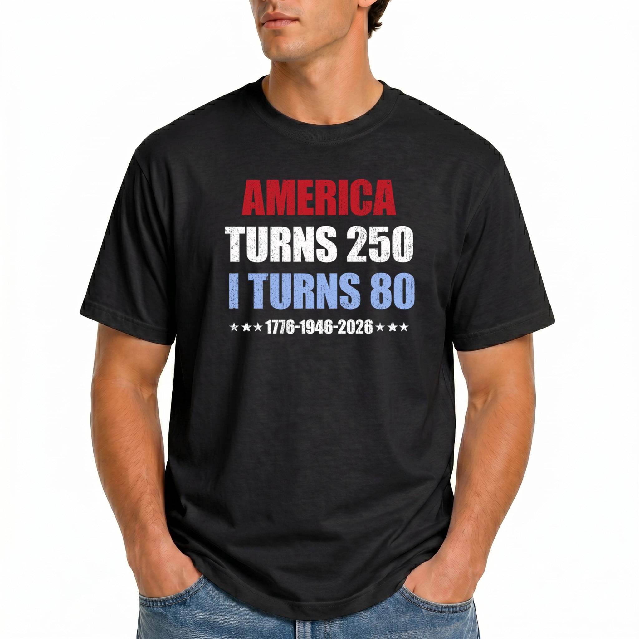 America Turns 250 I Turn 80 T-Shirt – Funny Birthday & Patriotic Theme ...