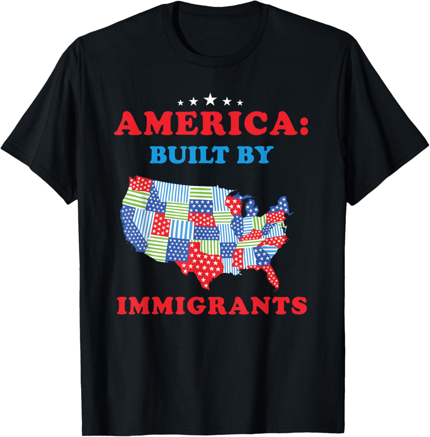 America Was Built by Immigrants Diversity Immigration Rights T-Shirt ...