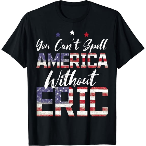 America Without Eric 4th July Name T-Shirt - Walmart.com