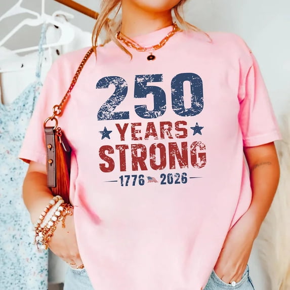 America Years Strong USA 250th T-Shirt All Size S-5XL - Walmart.com