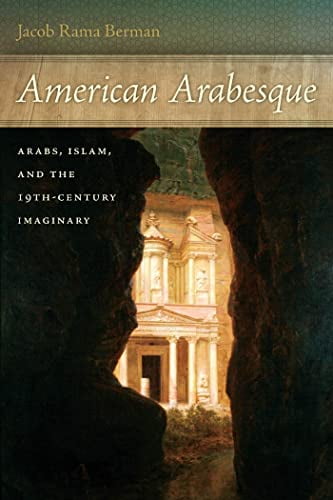 Pre-Owned America and the Long 19th Century: American Arabesque: Arabs, Islam 19th-Century ...