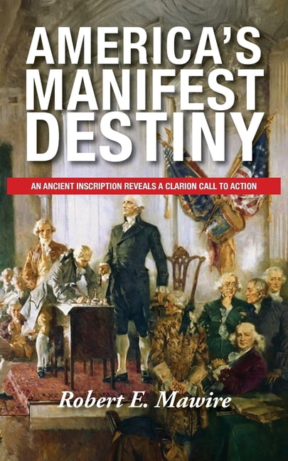 America's Manifest Destiny: An Ancient Inscription Reveals a Clarion ...