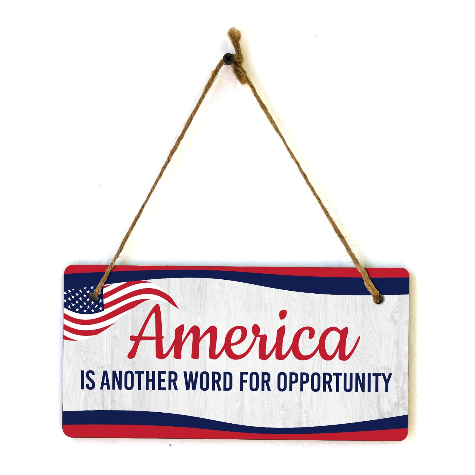 America is Another Word For Opportunity 5x10 Hanging Plus Wall or Door ...