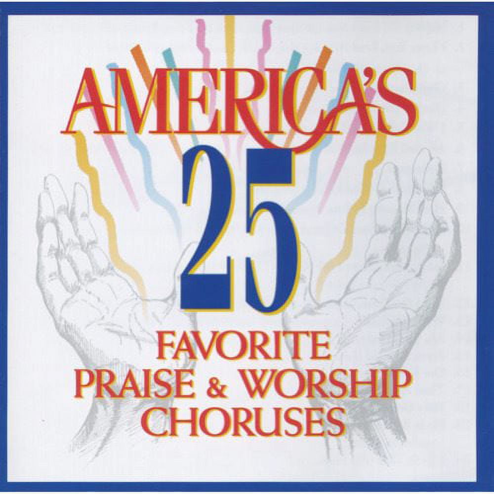 Pre-Owned America's 25 Favorite Praise & Worship Choruses - Walmart.com