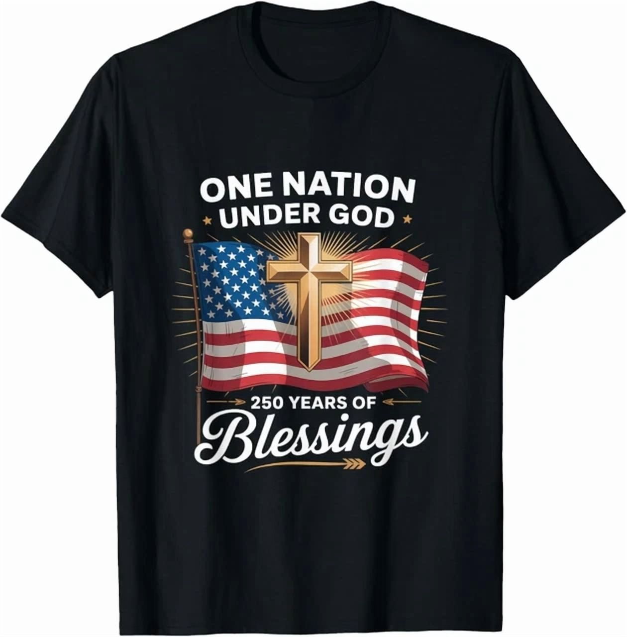 America's 250th Anniversary 250 Years Under God Christian T-Shirt ...