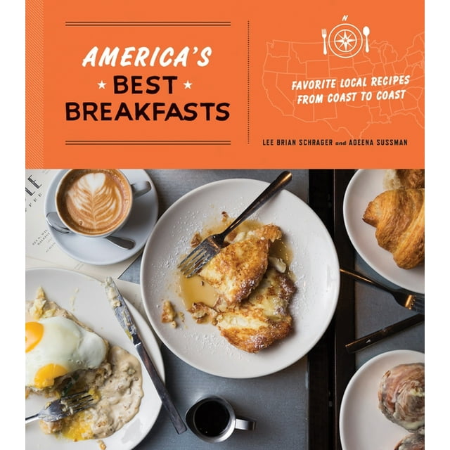 America's Best Breakfasts : Favorite Local Recipes from Coast to Coast ...