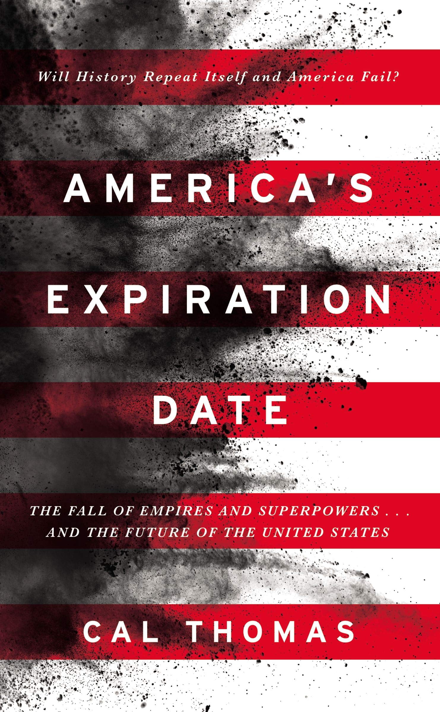 America's Expiration Date : The Fall of Empires and Superpowers ...