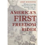 America's First Freedom Rider : Elizabeth Jennings, Chester A. Arthur ...