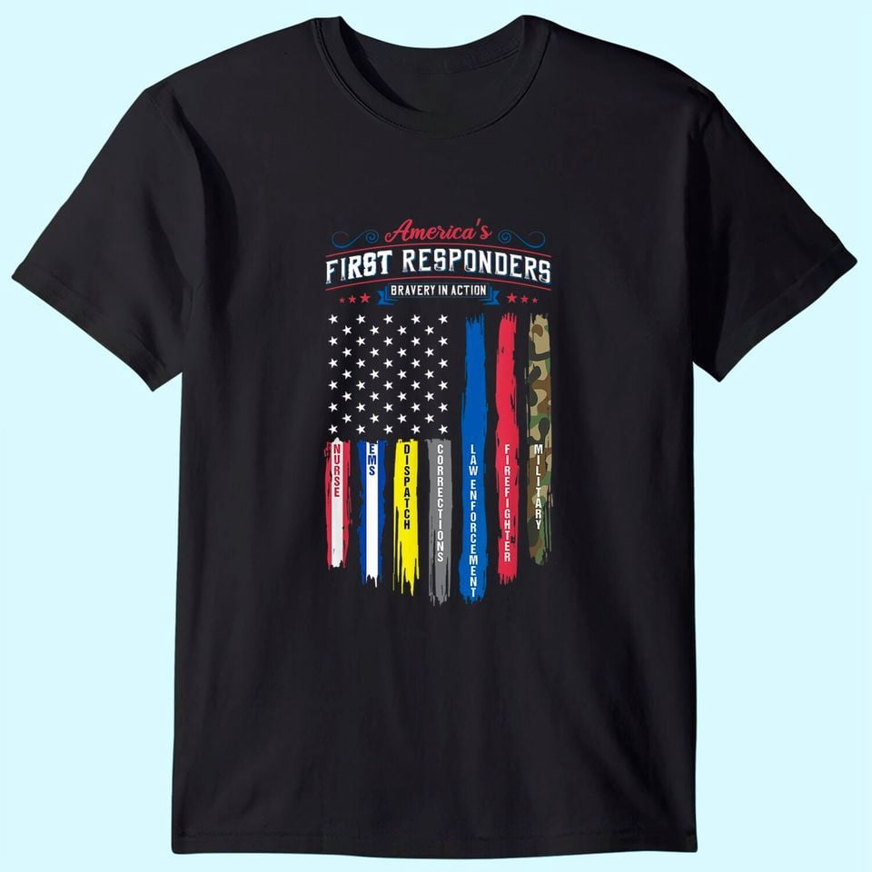America's First Responders Flag Support American Heroes T Shirt ...