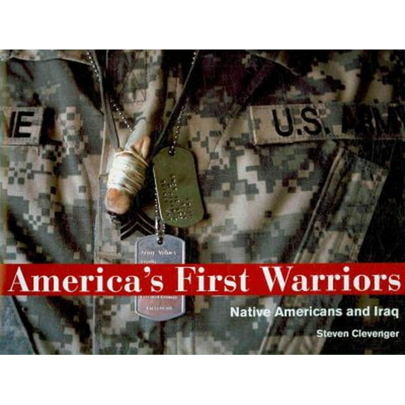 Pre-Owned America's First Warriors: Native Americans and Iraq : Native ...