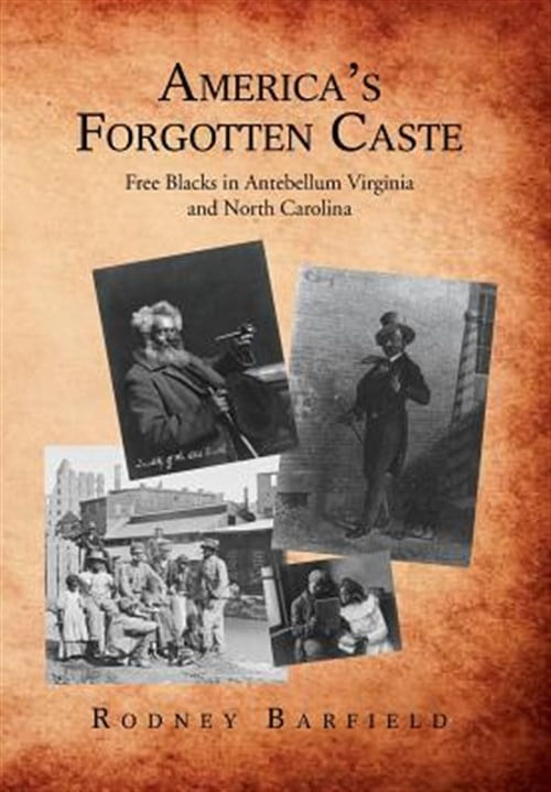 America?s Forgotten Caste : Free Blacks in Antebellum Virginia and ...