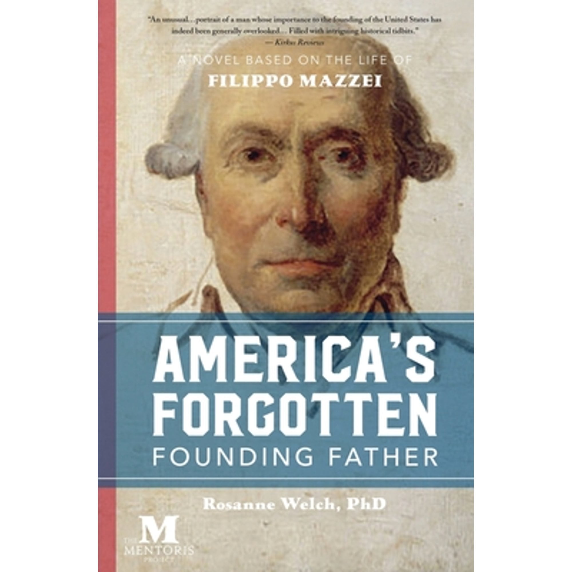 America's Forgotten Founding Father : A Novel Based on the Life of ...