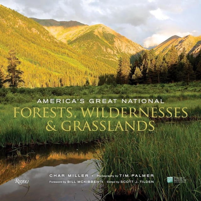 America's Great National Forests, Wildernesses, and Grasslands ...