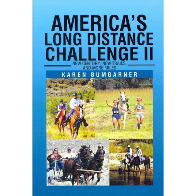 America's Long Distance Challenge II : New Century, New Trails, and ...