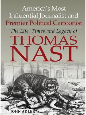 Political Cartoonist Thomas Nast