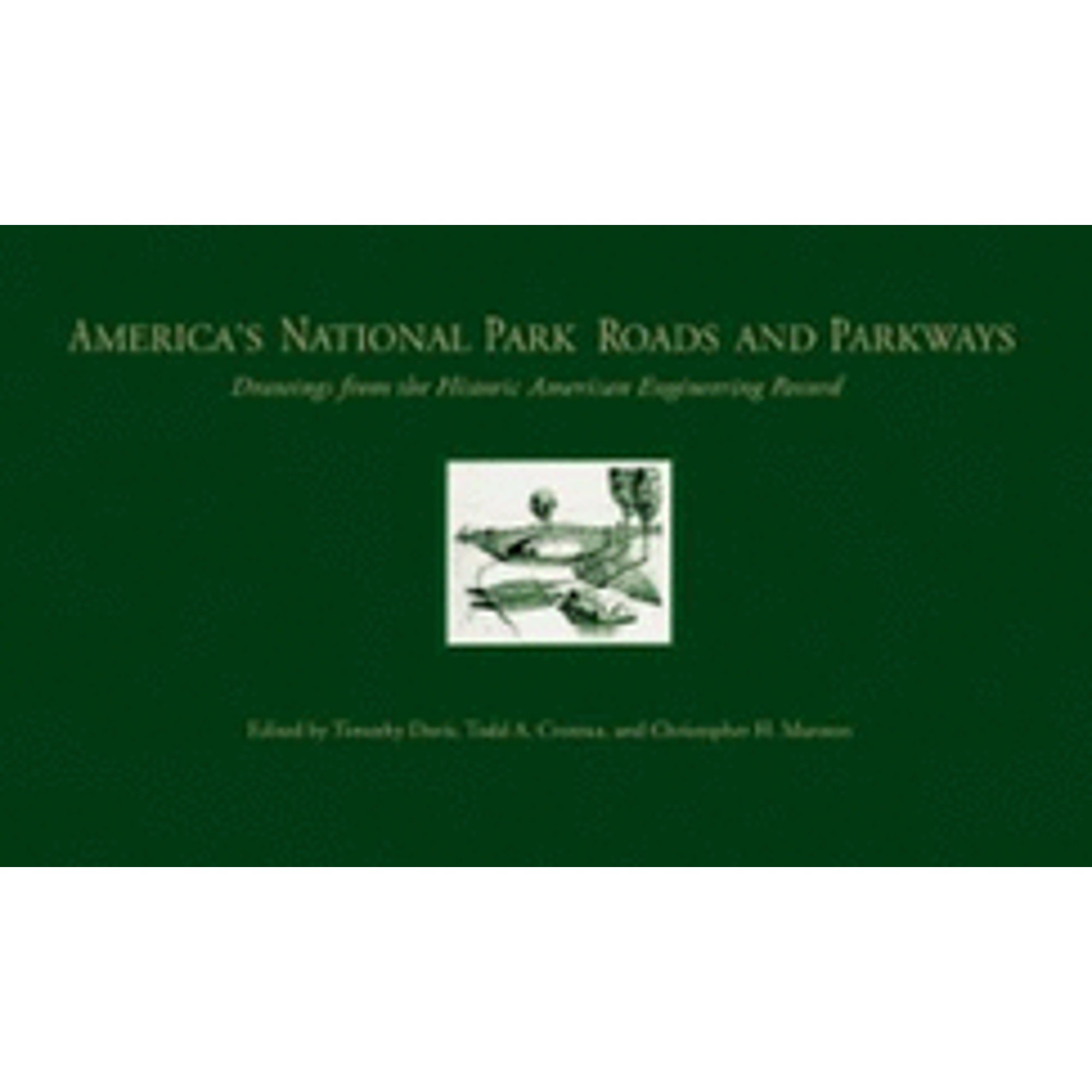 Pre-Owned America's National Park Roads and Parkways: Drawings from the ...