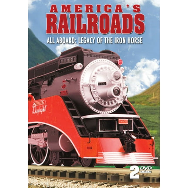 America's Railroads All Aboard: Legacy of the Iron Horse (DVD video ...