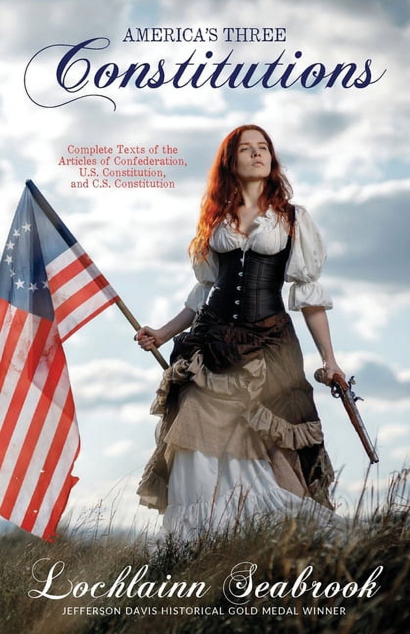 America's Three Constitutions: Complete Texts of the Articles of ...