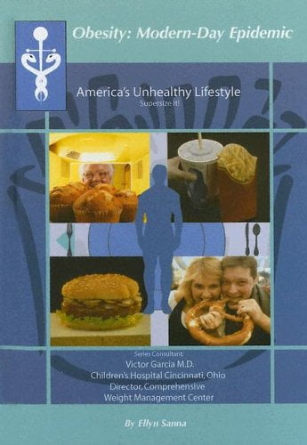 Pre-Owned America's Unhealthy Lifestyle: Supersize It! (Obesity: Modern ...