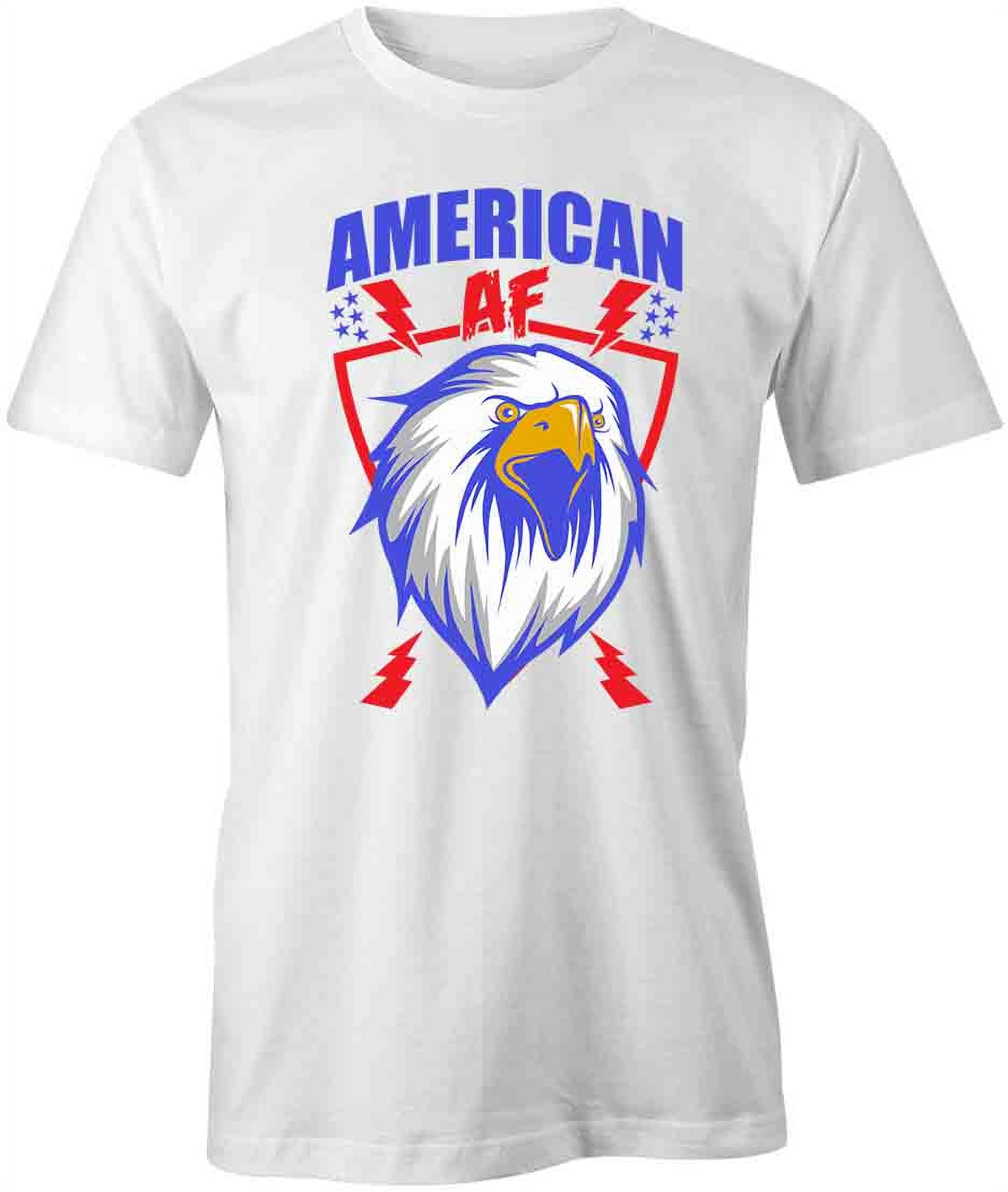 American AF Eagle T-Shirt | Patriotic American White Tee Gift - Walmart.com