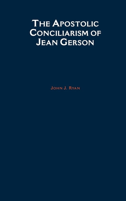 American Academy of Religion Book The Apostolic Conciliarism of Jean ...