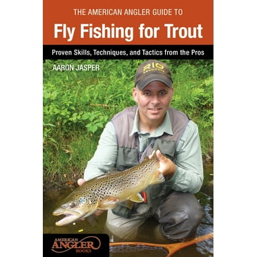 Freshwater Fishing Tips & Techniques : A Fully Illustrated Guide to ...