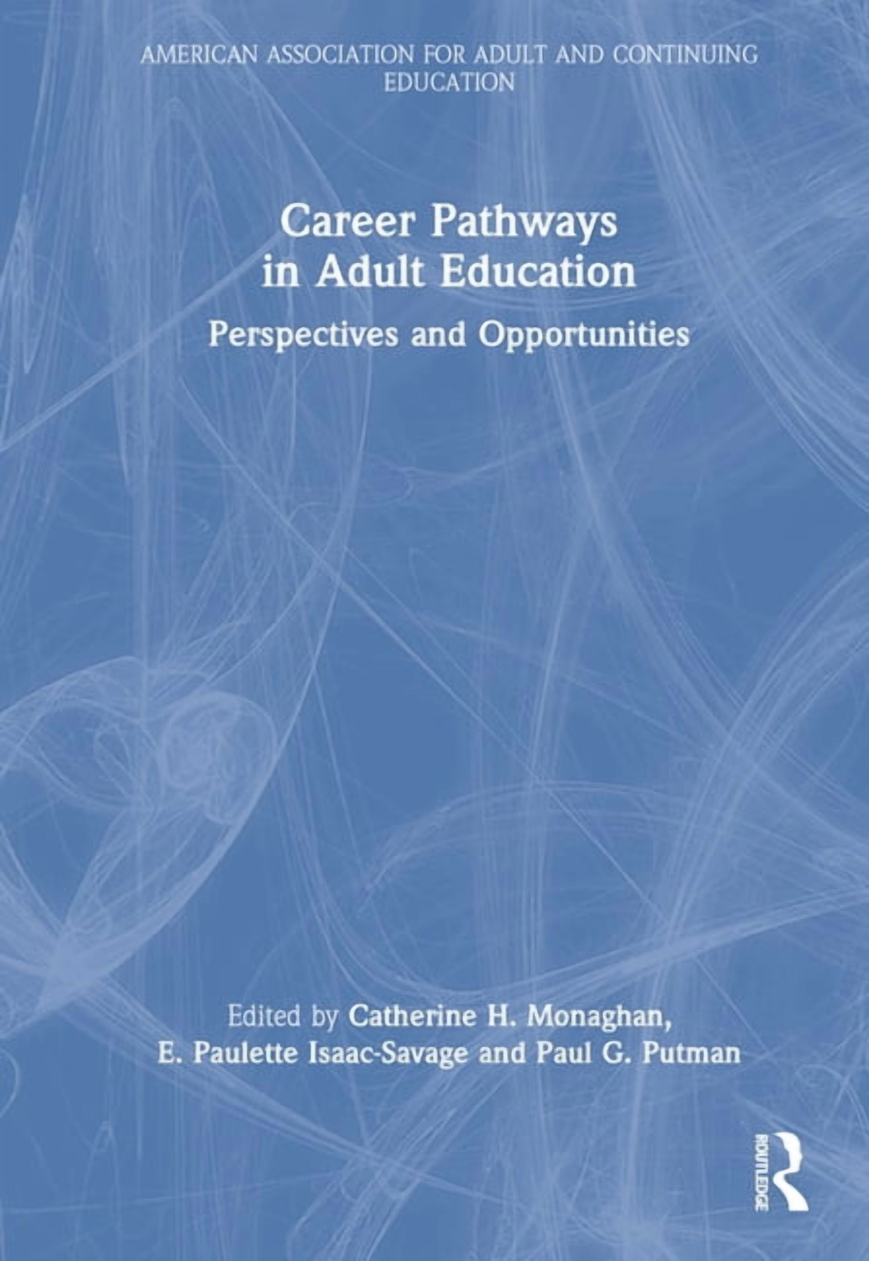 American Association for Adult and Conti Career Pathways in Adult ...