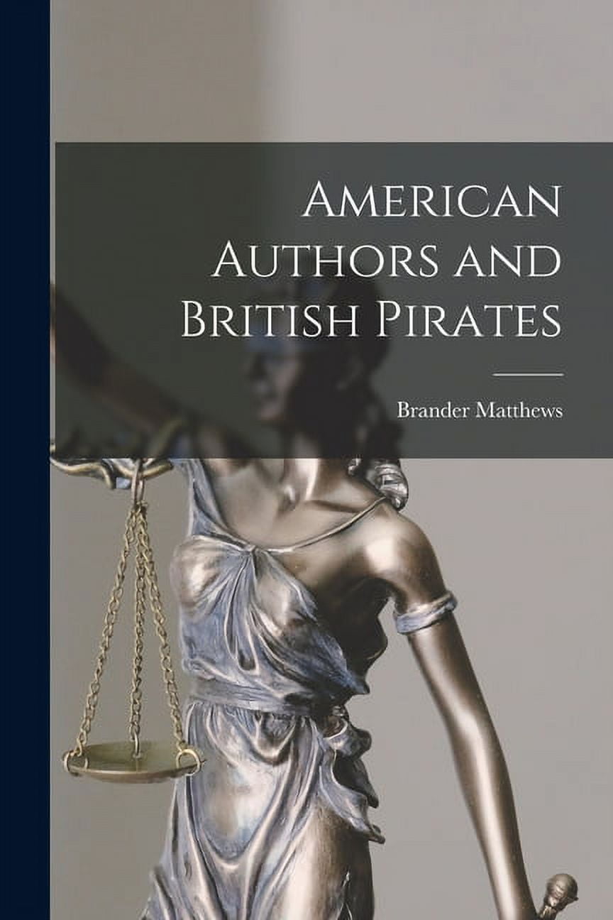 American Authors and British Pirates [microform] (Paperback) - Walmart ...